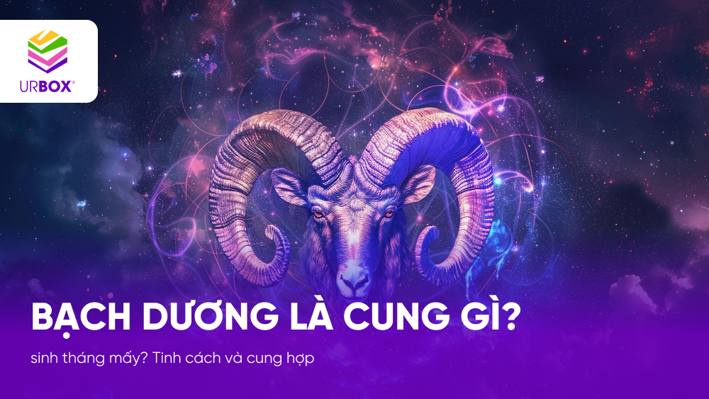 Bạch Dương là cung gì, sinh tháng mấy? Tinh cách và cung hợp