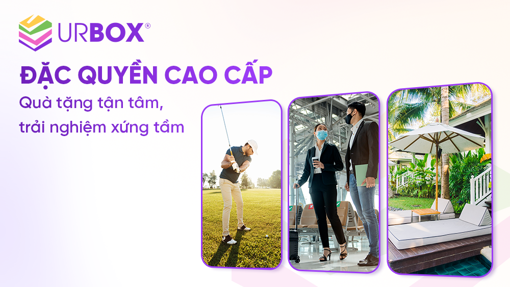 Đặc quyền cao cấp UrBox: Quà tặng đẳng cấp, độc quyền