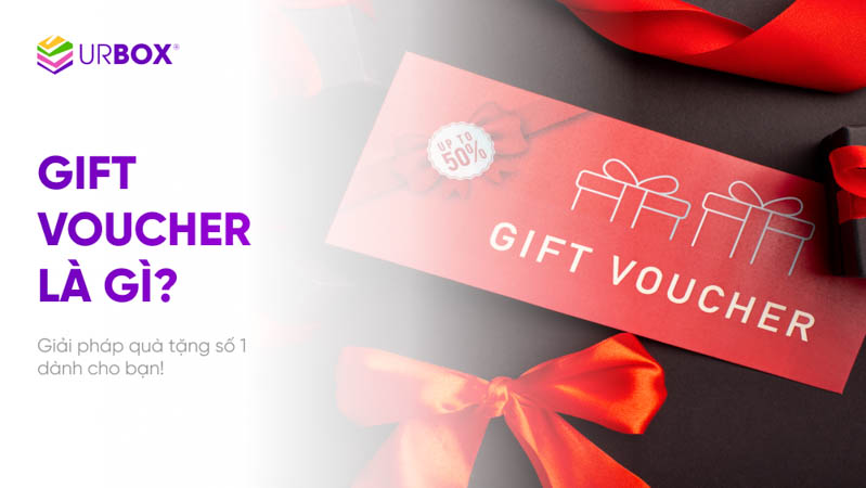 Gift voucher là gì? Các loại Gift Voucher phổ biến