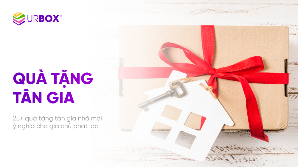 Tân gia nên tặng gì? 30+ quà tặng tân gia nhà mới ý nghĩa